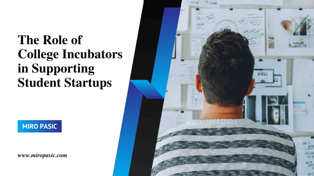 The Role Of College Incubators In Supporting Student Startups - Miro ...